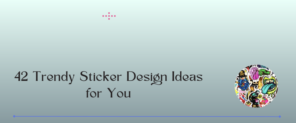 42 Trendy Sticker Design Ideas for You - Mockey AI - Mockup Generator